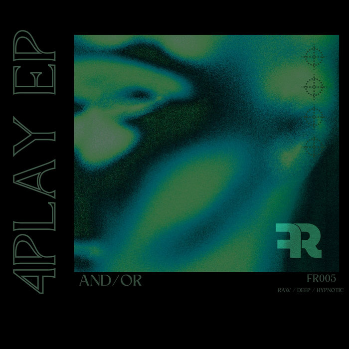 4Play EP | AND/OR | Fourk Records.