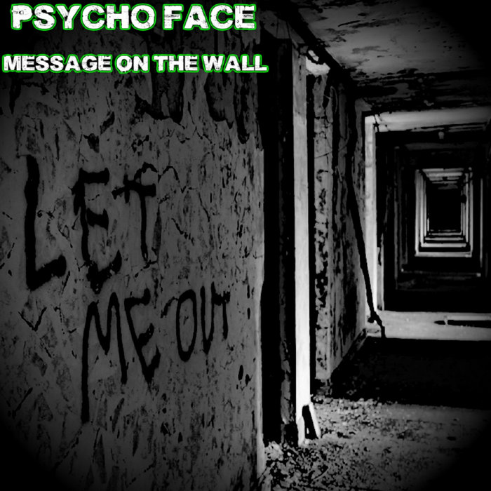 Message On The Wall | PsychoFace