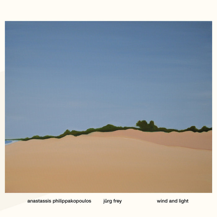 wind and light | Anastassis Philippakopoulos (Jürg Frey, Anastassis ...