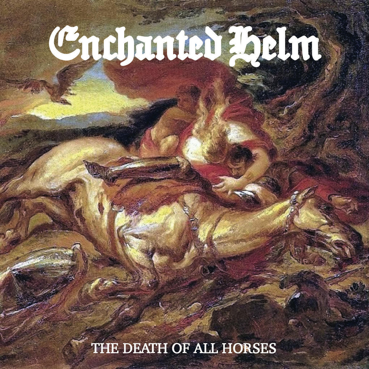 The Death of All Horses | Enchanted Helm