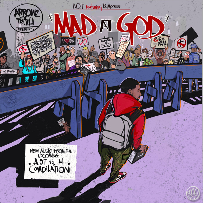 Mad At God - A.O.T. feat. B.Moses | (AOT)ARROWZ OF TRUTH