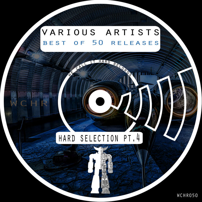 WCHR050 Hard Selection, Pt. 4: Best of 50 Releases | We call it Hard ...
