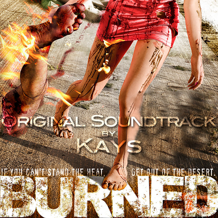 Burned Original Soundtrack and Songs | Kays