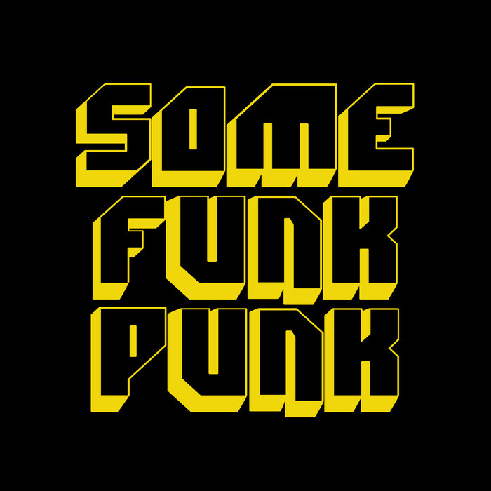Some Funk Punk | Some Funk Punk