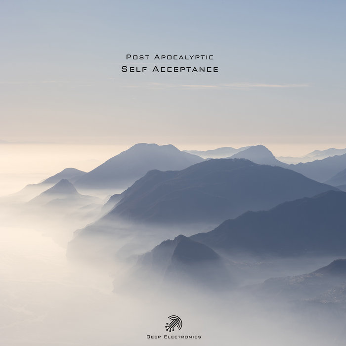(DE84) Post Apocalyptic - Self Acceptance | Post Apocalyptic | Deep ...