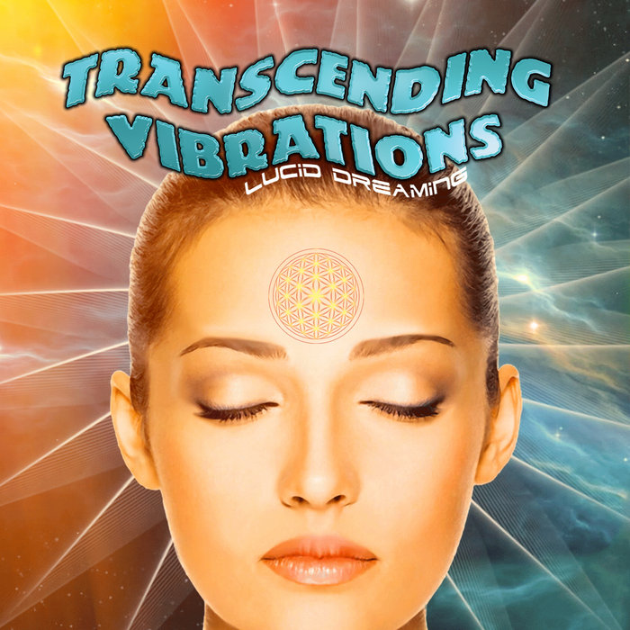 Lucid Dreaming | Transcending Vibrations