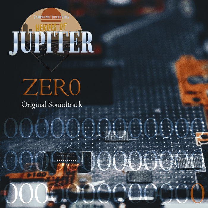 Zero | Heroes of Jupiter Symphonic Orchestra Zero | Heroes of Jupiter Symphonic Orchestra
