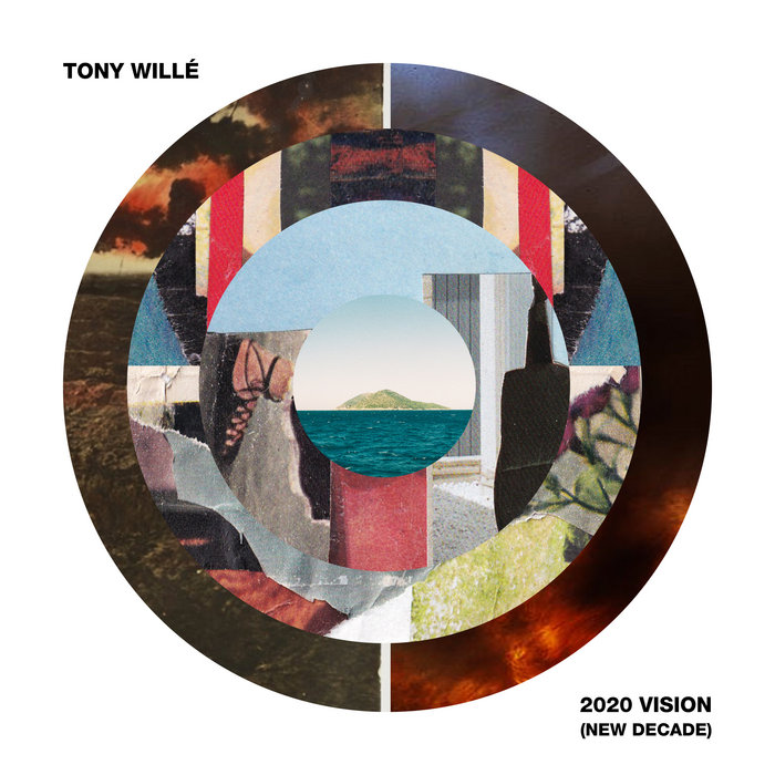 2020 Vision (New Decade) | Tony Willé