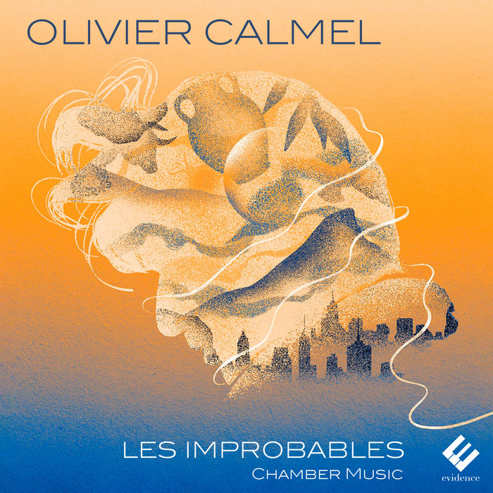 Les Improbables | Olivier Calmel | Evidence Classics