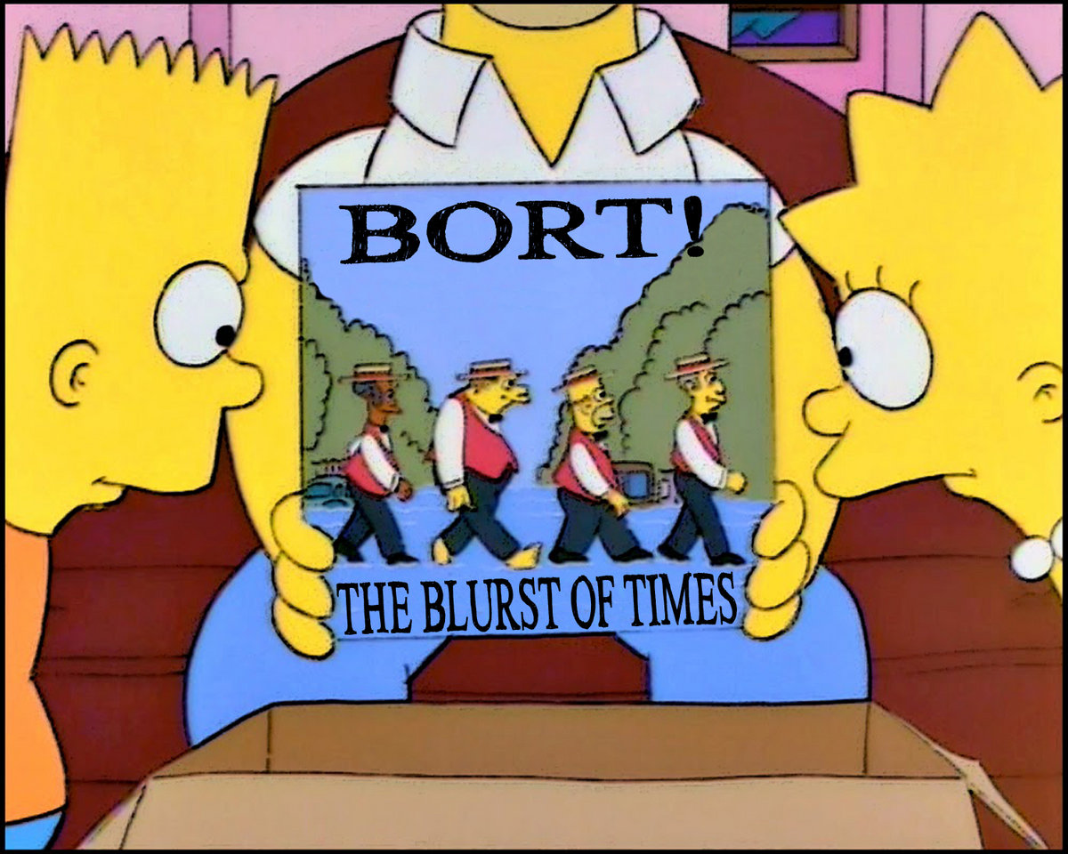 The Blurst of Times | BORT!