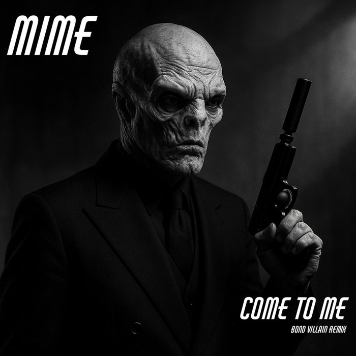 Mime - Come To Me (Bond Villain Remix) | Step 2