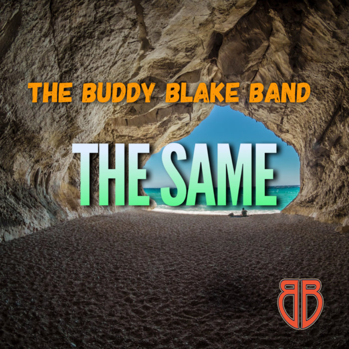 The Same | The Buddy Blake Band
