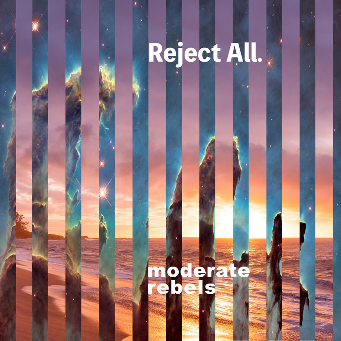 Reject All | Moderate Rebels