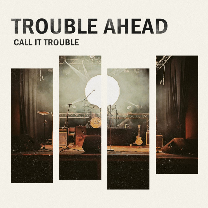 Call It Trouble | Trouble Ahead