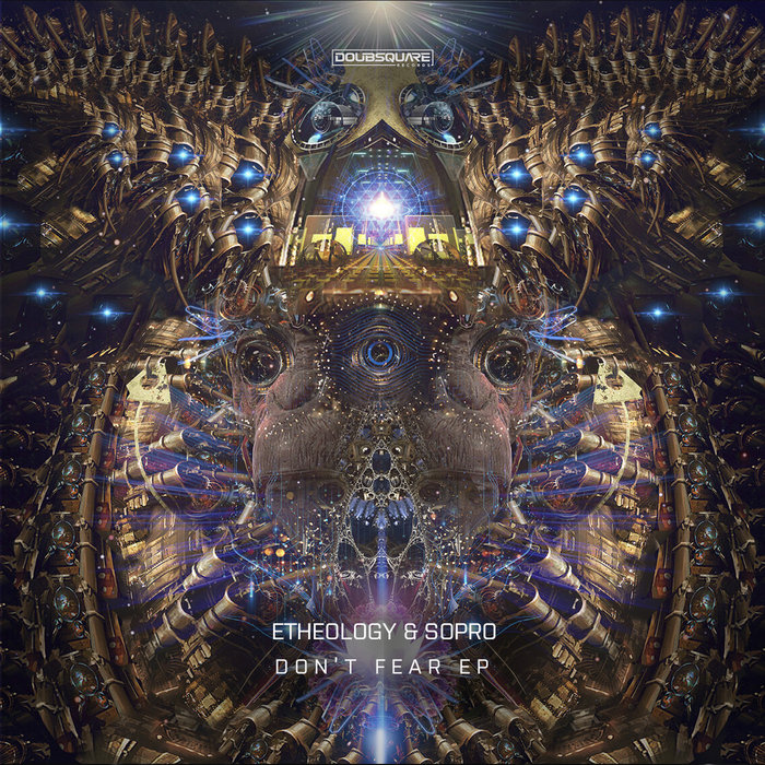 Etheology, Sopro - Don't Fear Ep | Etheology, Sopro | DoubSquare Records