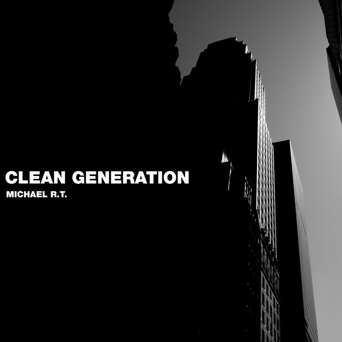 Clean Generation | Michael R.T.