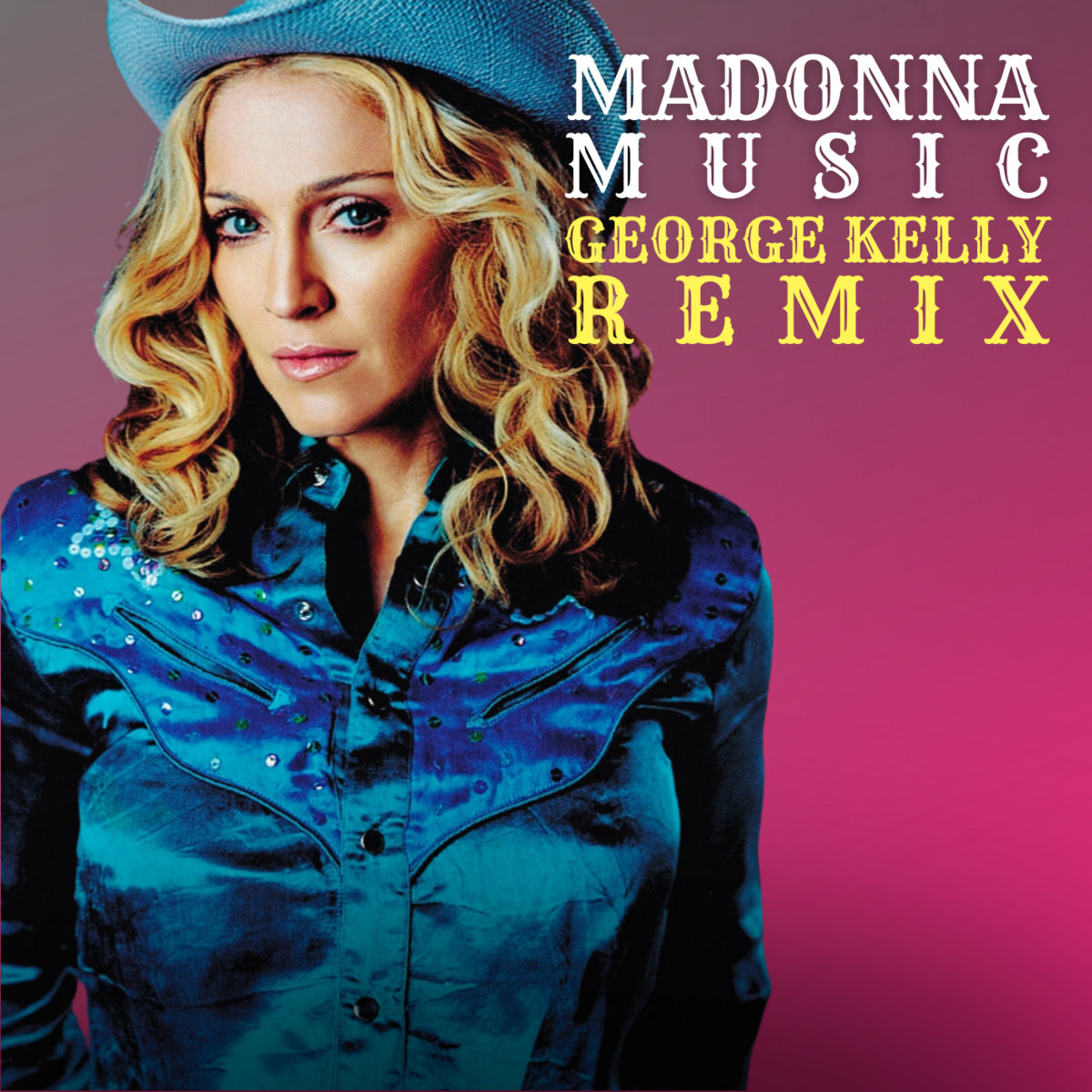 Madonna - Music (George Kelly Remix) | George Kelly