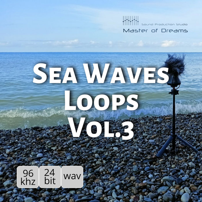Sea Waves Loops Vol . 3 [24Bit / 96kHz] | Sound Creator (Royalty-Free ...