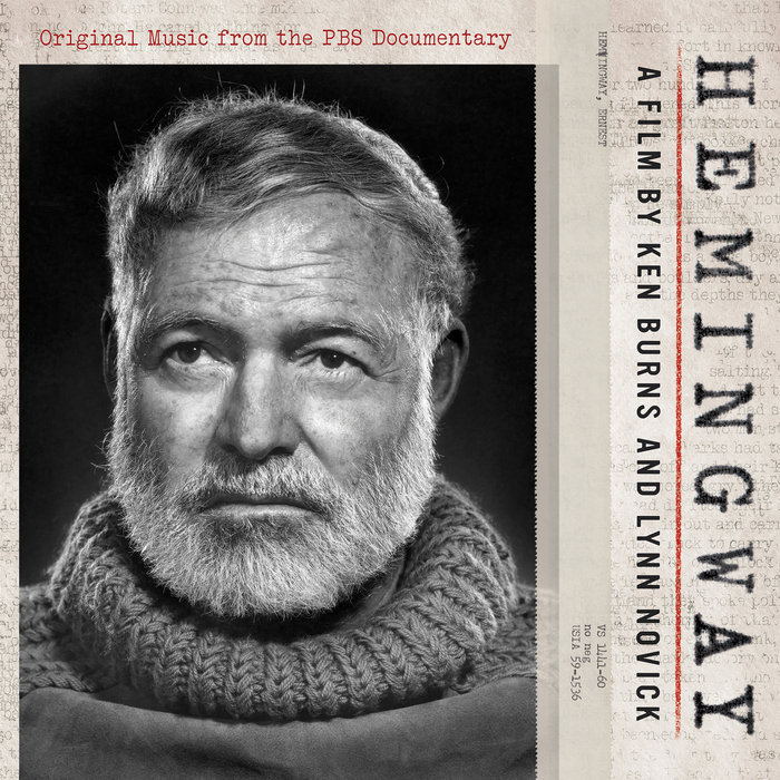 Hemingway, A Film By Ken Burns And Lynn Novick. Original Music From The ...