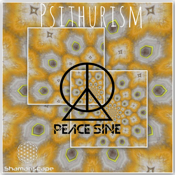 Psithurism | Peace Sine | Shamanscape Records