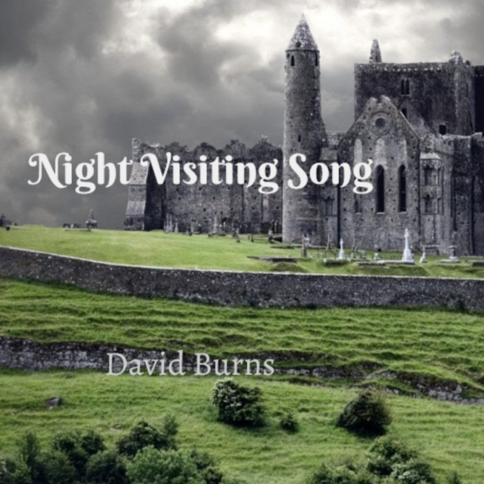 Night Visiting Song | David Burns