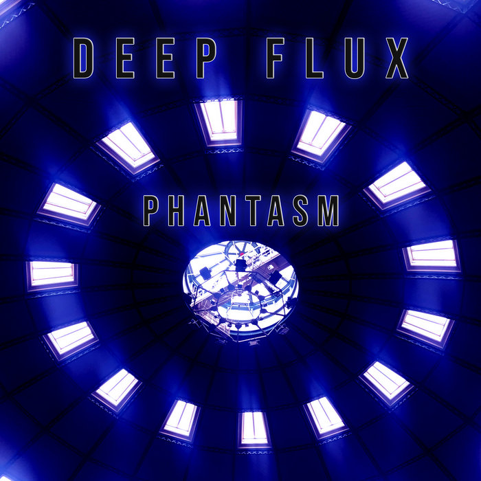Phantasm | Deep Flux
