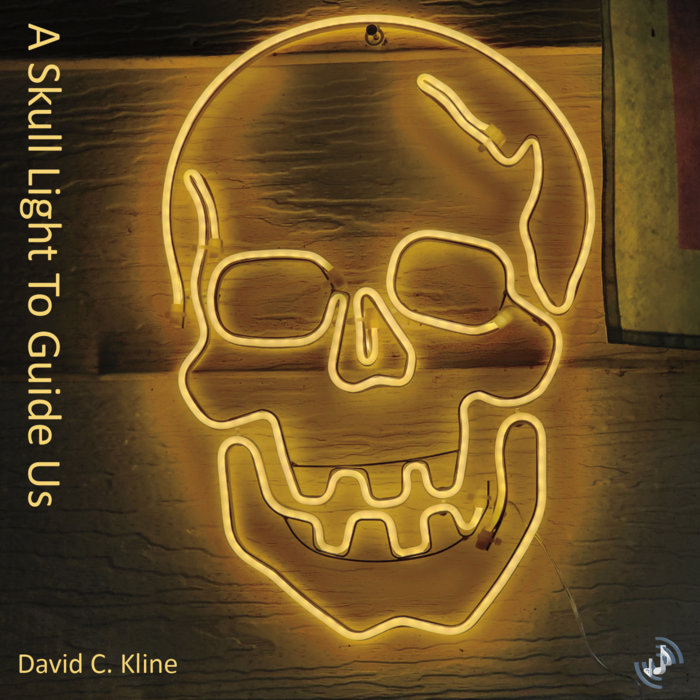 A Skull Light To Guide Us | David C. Kline