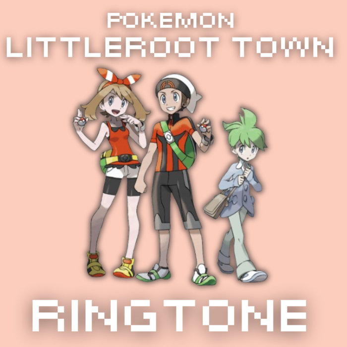 POKEMON - LITTLEROOT TOWN (RINGTONE) | Ringtunz