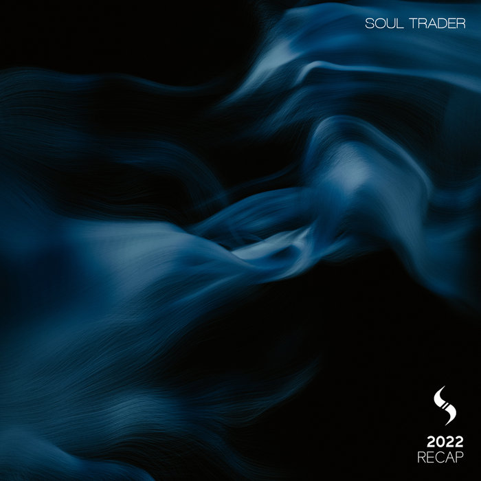 Soul Trader Recap 2022 | Various Artists | Soul Trader Records