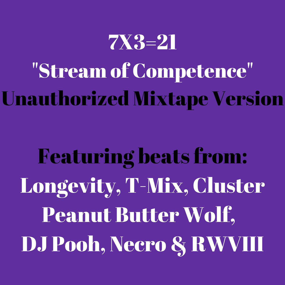Stream of Competence (MIXTAPE VERSION) | 7X3=21 | 3Wisemen Entertainment