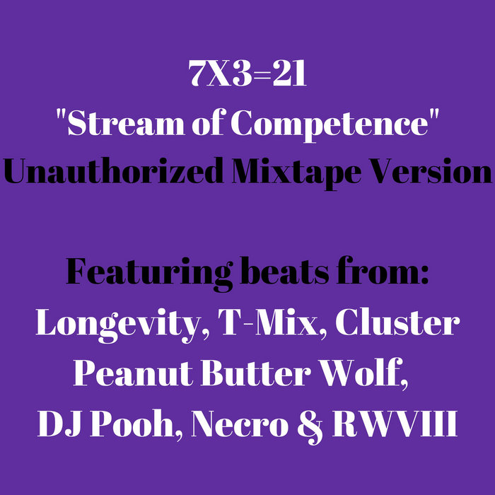 Stream of Competence (MIXTAPE VERSION) | 7X3=21 | 3Wisemen Entertainment