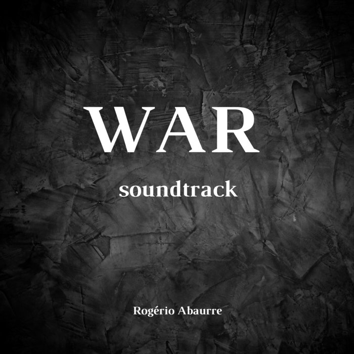 WAR Theme - Soundtrack | Rogerio Abaurre
