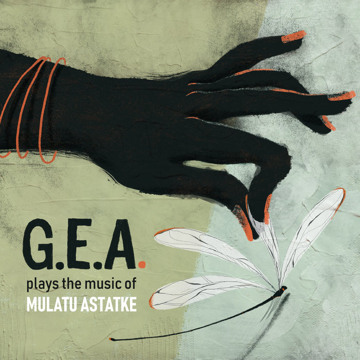 G.E.A. plays the music of MULATU ASTATKE | G.E.A. | Fonterossa