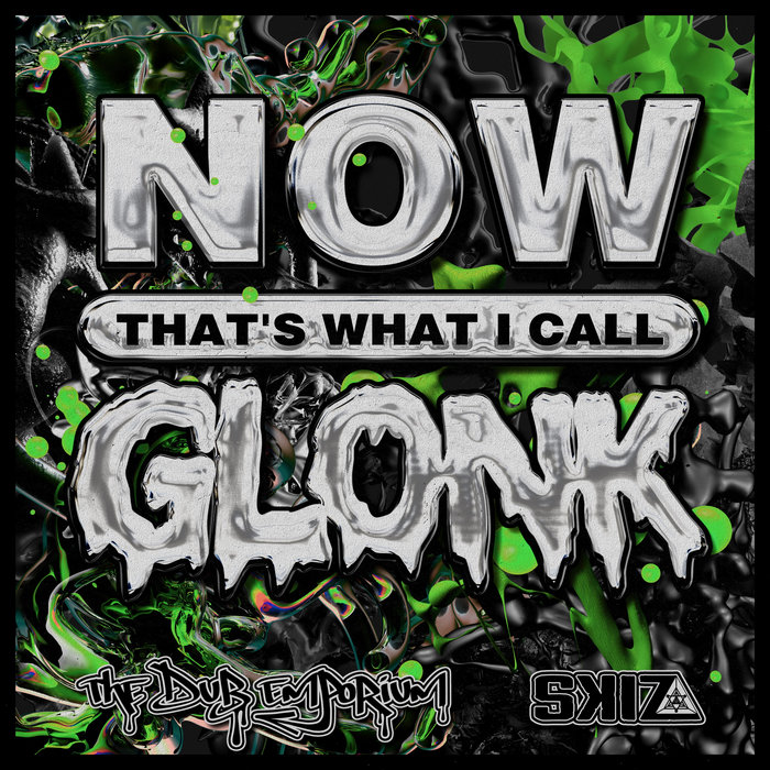 Now That's What I Call Glonk | The Dub Emporium