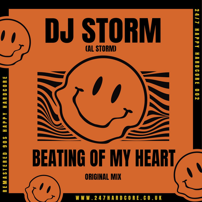Beating Of My Heart | DJ Storm (Al Storm) | 24/7 Happy Hardcore