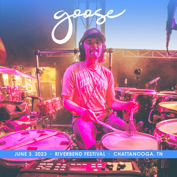 2023/06/03 Riverbend Festival, Chattanooga, TN | Goose