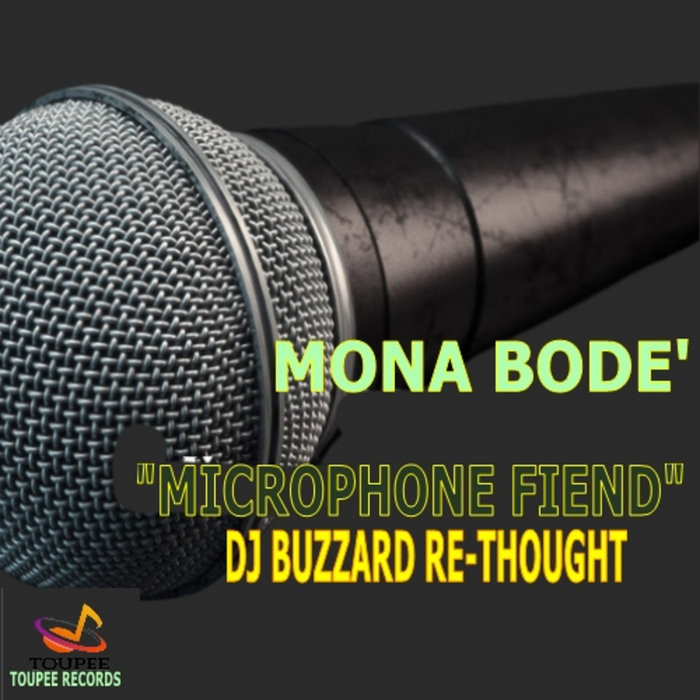 Mona Bode' - Microphone Fiend (djbuzzard unreleased rethought) | Dj Buzzard