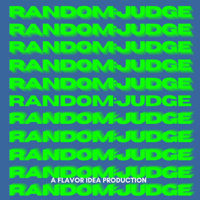 RANDOM: JUDGE | Flavor Idea