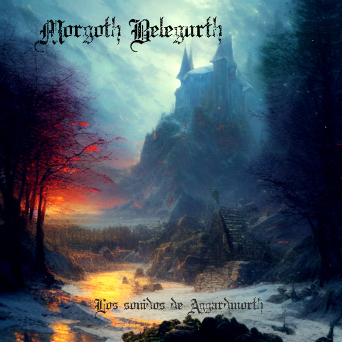 Los sonidos de Aggardmorth | Morgoth Belegurth