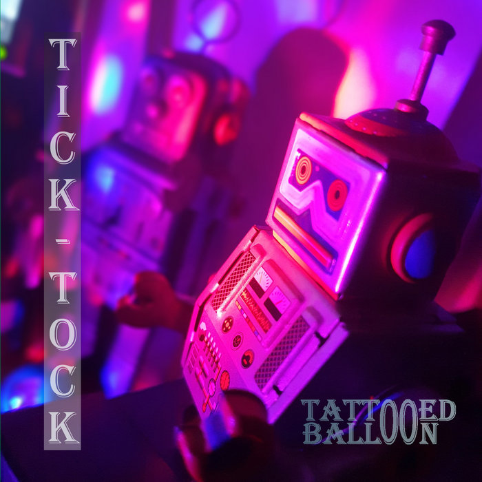 Tick-Tock | Tattooed Balloon