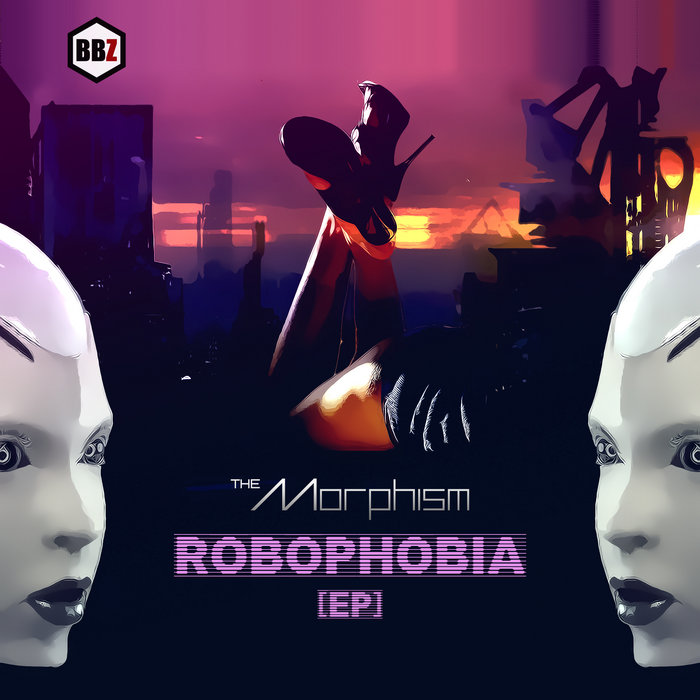Robophobia [EP] | The Morphism | BBZ