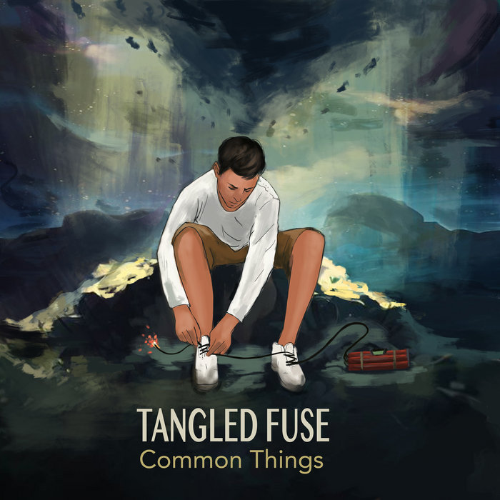 Tangled Fuse | Common Things