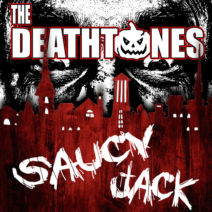 Saucy Jack | The Deathtones