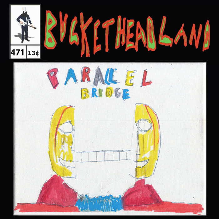 Live From The Parallel Bridge | Bucketheadland