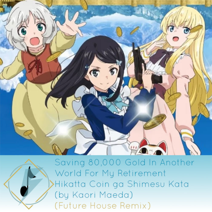 Saving 80000 Gold in Another World for my Retirement OP - Hikatta Coin ...