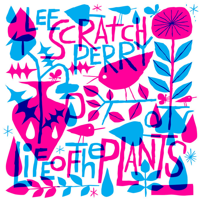 Life of the Plants | Lee Scratch Perry | Stones Throw