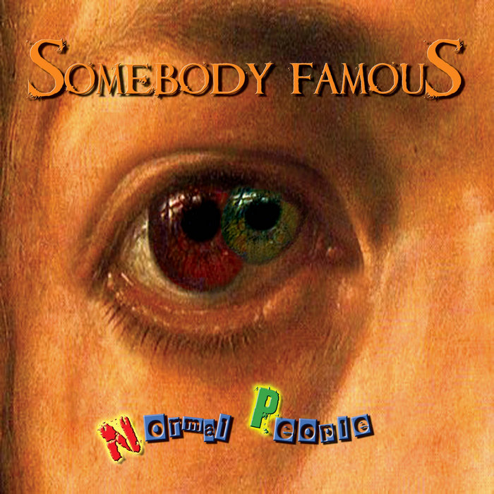 Normal People | Somebody Famous