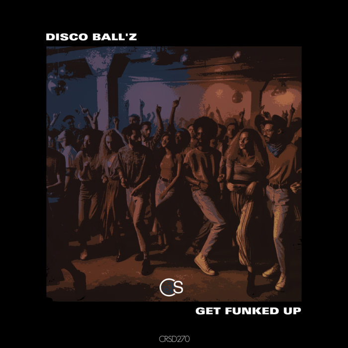 Get Funked Up | Disco Ball'z | Craniality Sounds