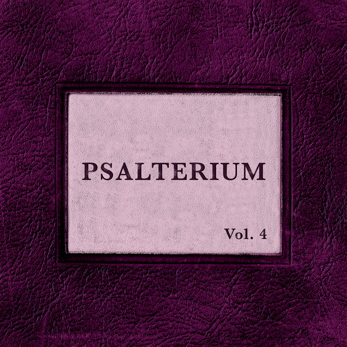 Psalterium Vol. 4 | Desert Springs Church