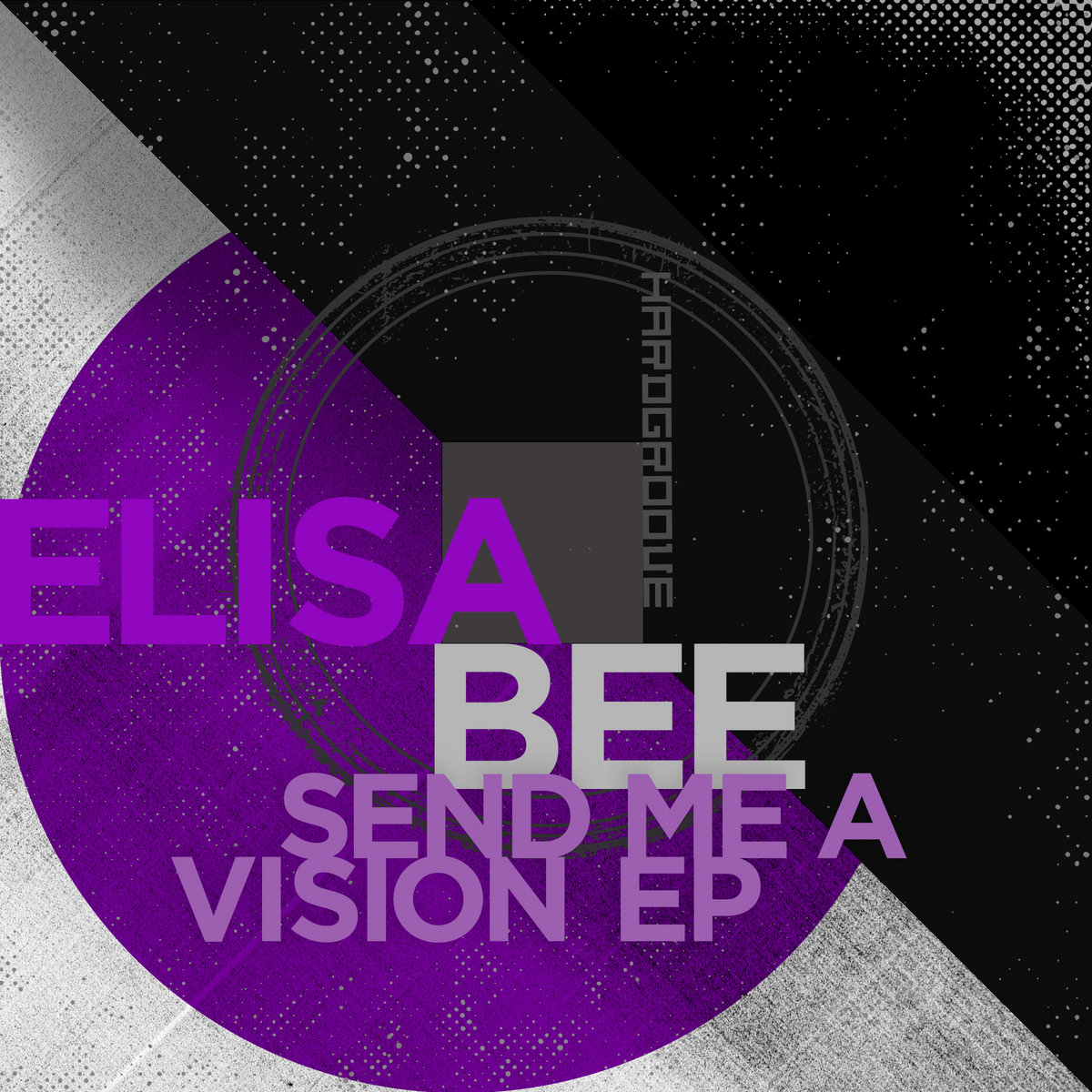 Send Me A Vision EP (HARDGROOVE) | Elisa Bee | Ben Sims